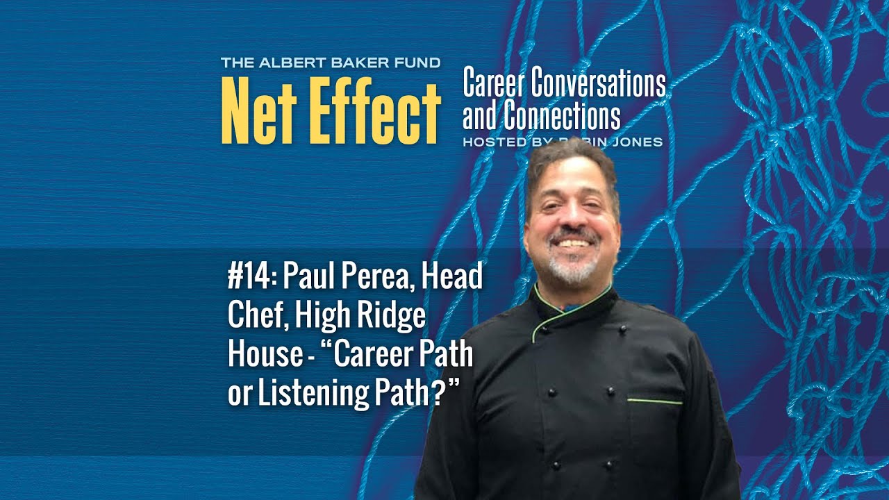 Net Effect #14: Paul Perea, Head Chef, High Ridge House – “Career Path ...