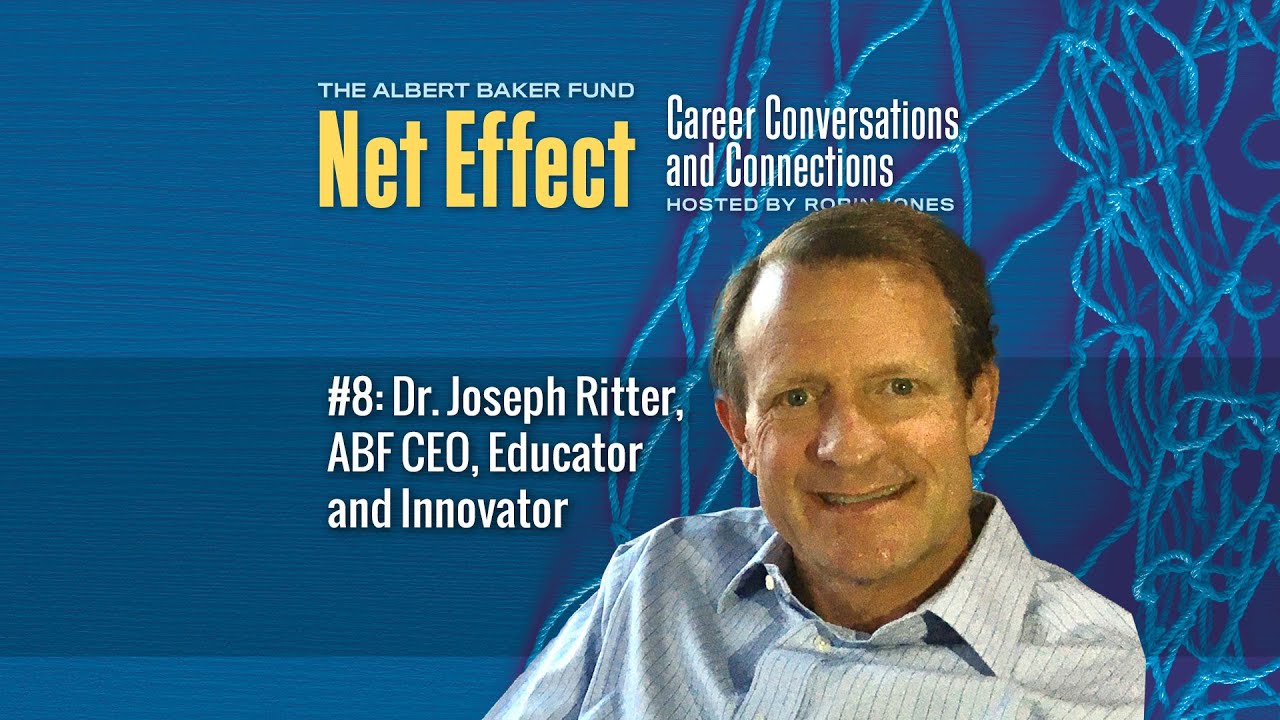Net Effect #8: Dr. Joseph Ritter, ABF CEO, Educator and Innovator « The ...